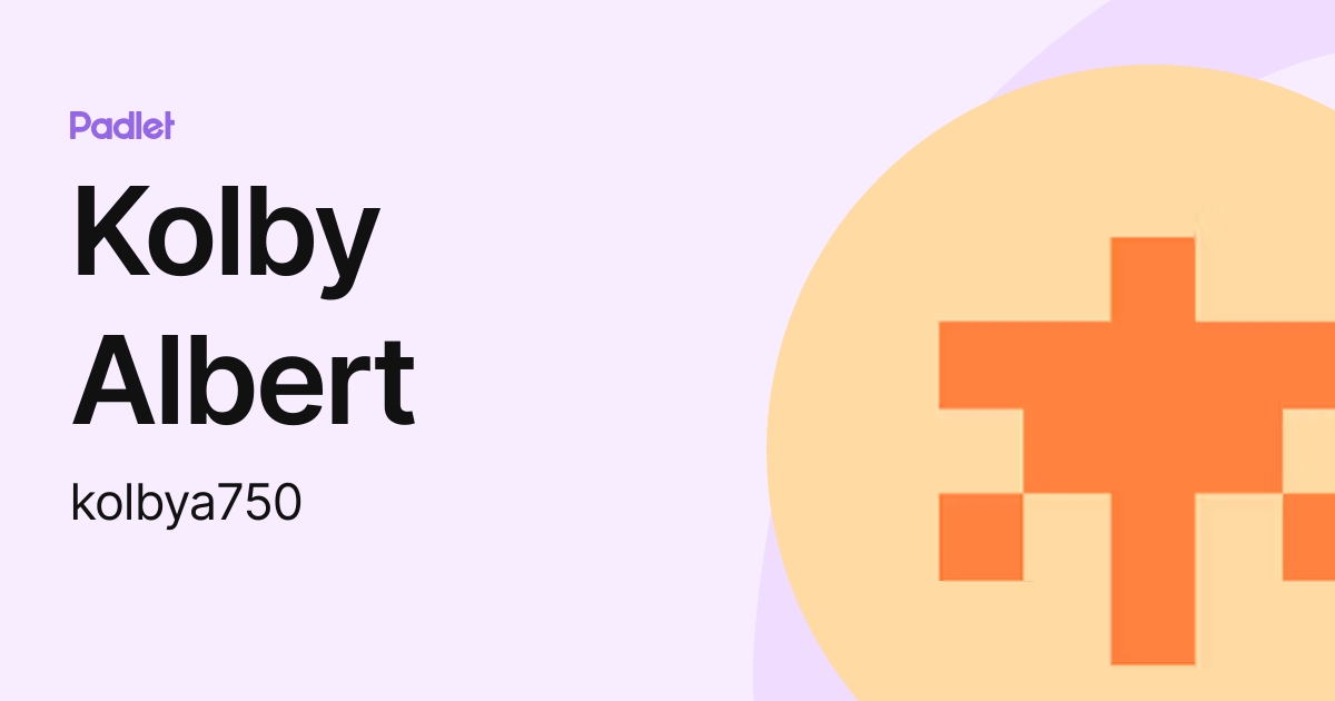 Kolby Albert (kolbya750) profile | Padlet