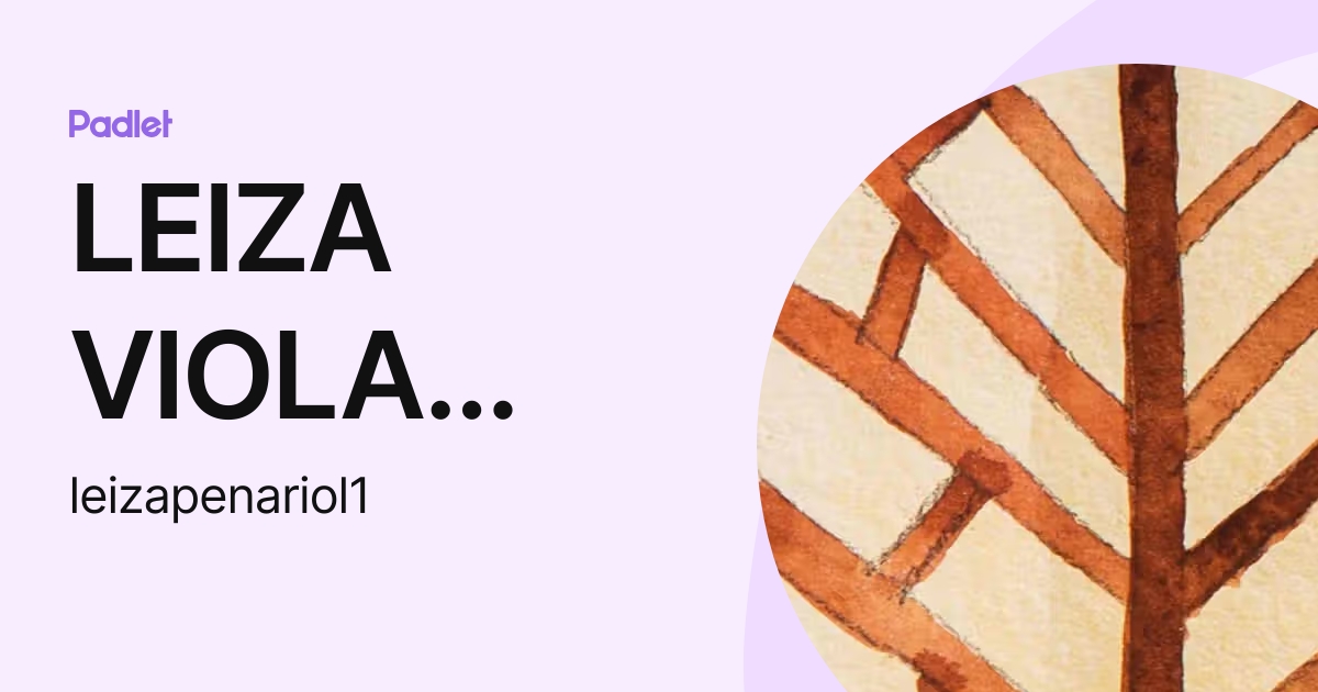 LEIZA VIOLA PENARIOL (leizapenariol1) profile | Padlet