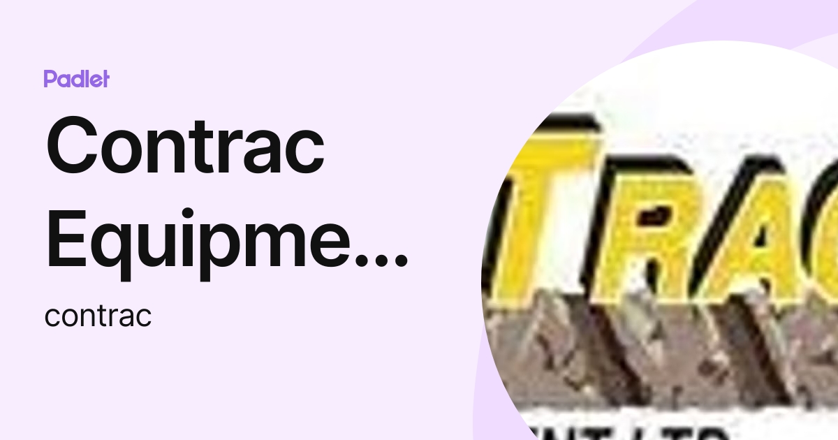 Contrac Equipment Ltd. (contrac) profile | Padlet