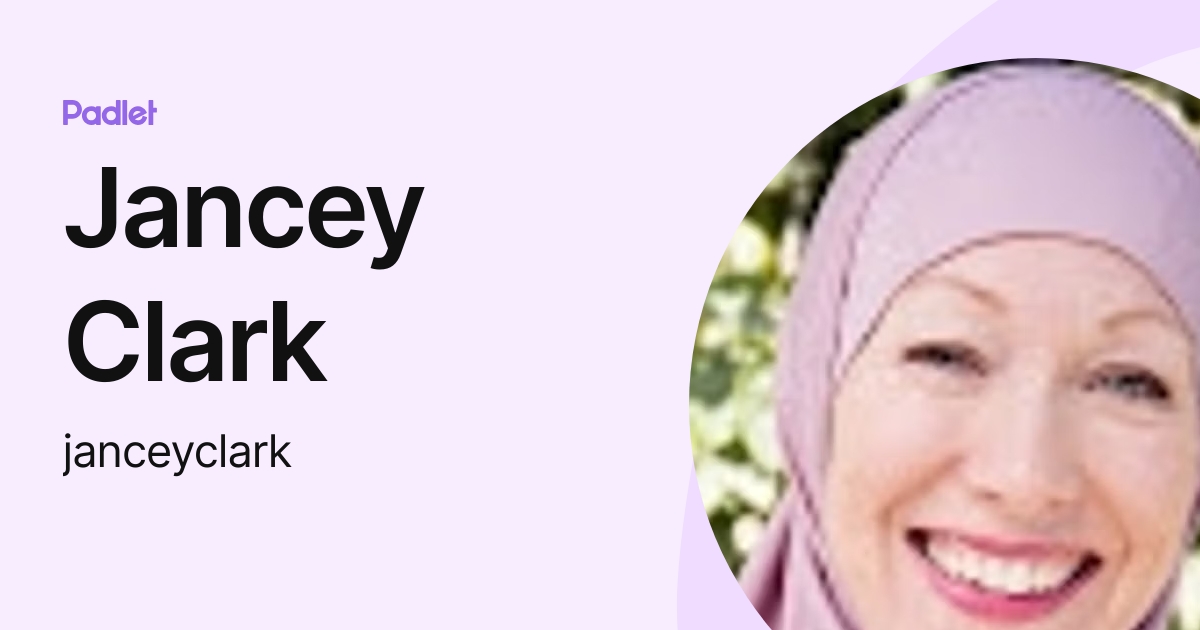 Jancey Clark (janceyclark) profile | Padlet