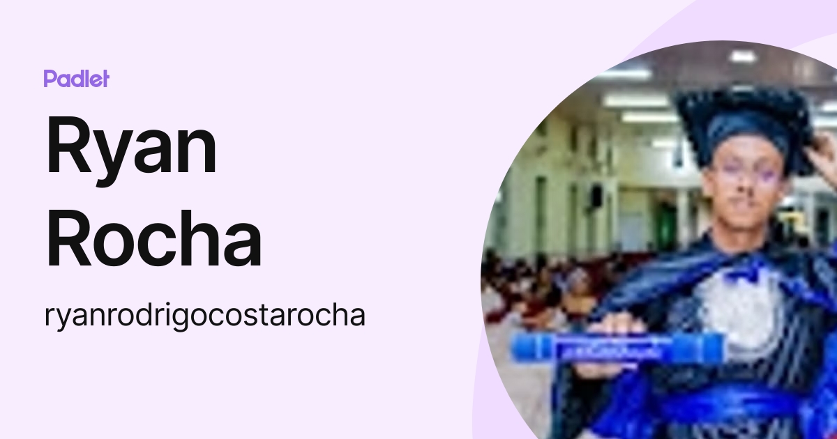Ryan Rocha (ryanrodrigocostarocha) profile | Padlet