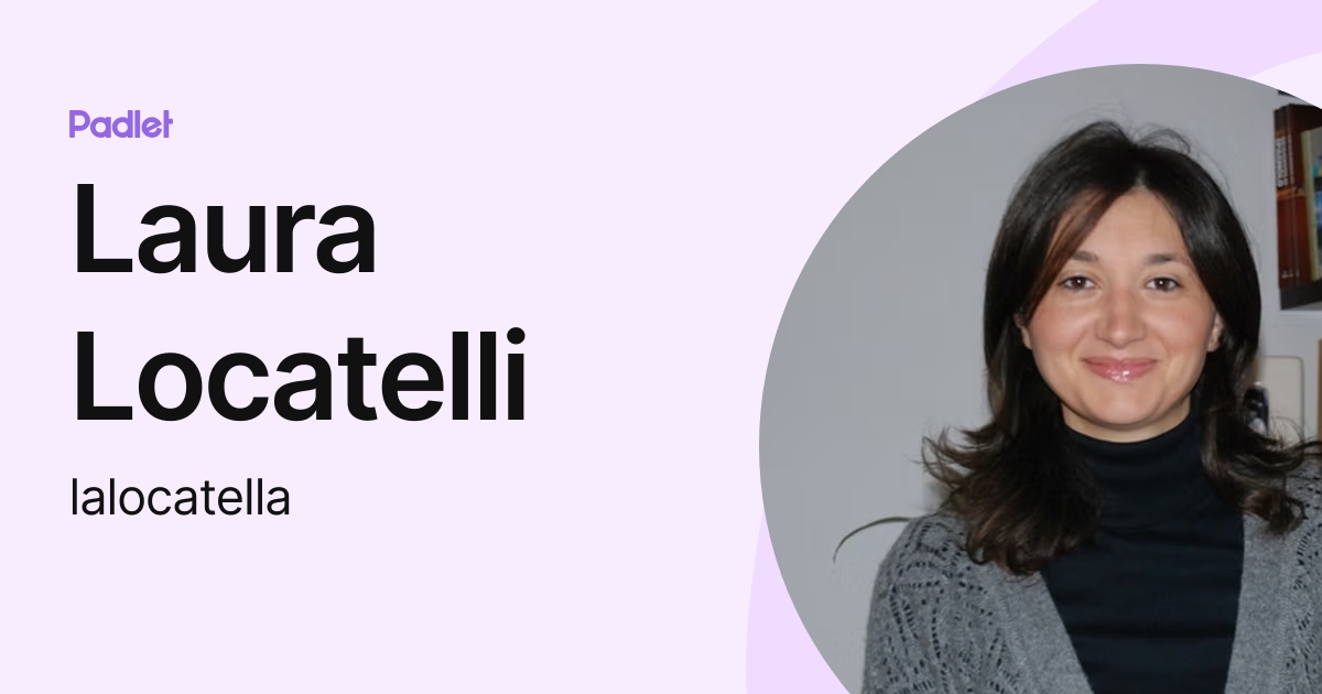 Laura Locatelli (lalocatella) profile | Padlet