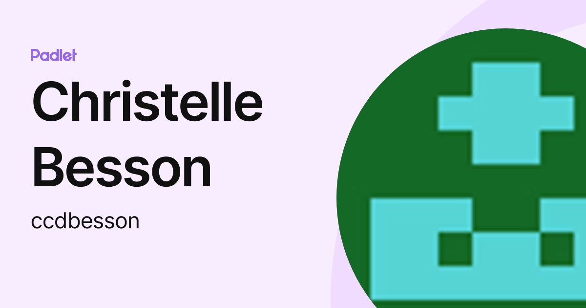 Christelle Besson (ccdbesson) profile | Padlet