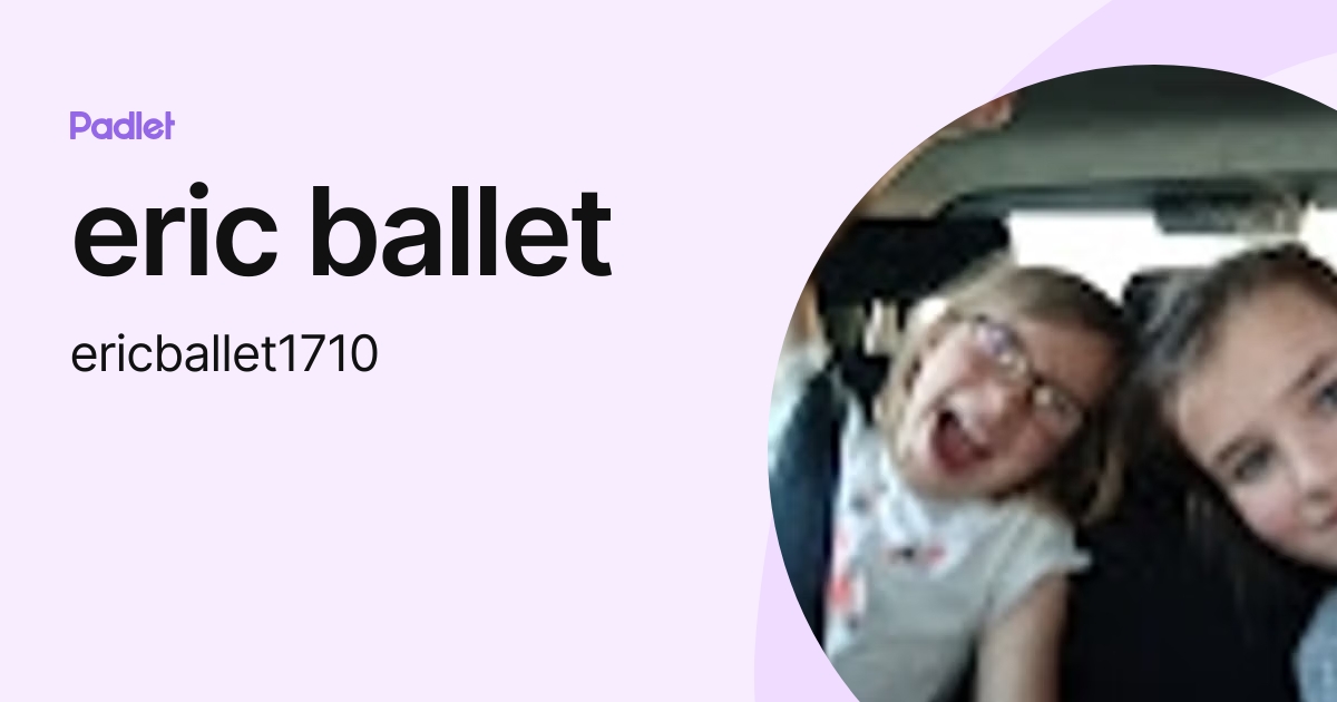 eric ballet (ericballet1710) profile | Padlet