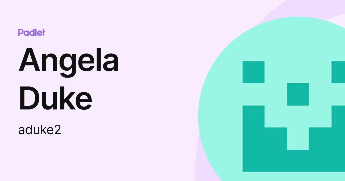 Angela Duke (aduke2) profile | Padlet