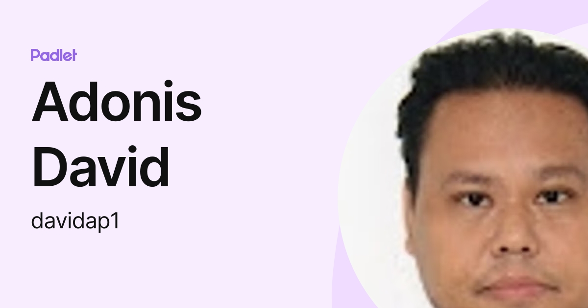 Adonis David (davidap1) profile | Padlet