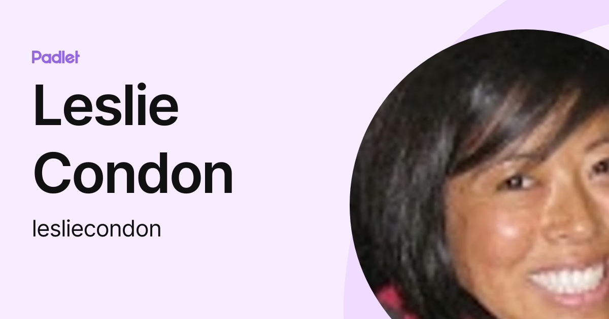 Leslie Condon (lesliecondon) profile | Padlet