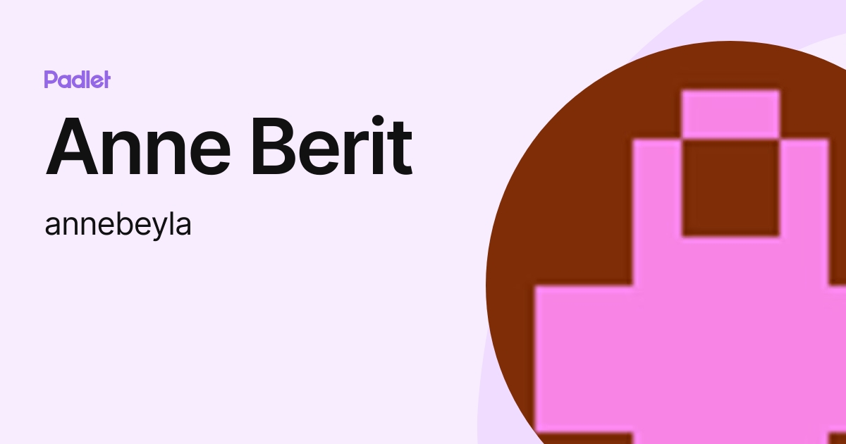 Anne Berit (annebeyla) profile | Padlet