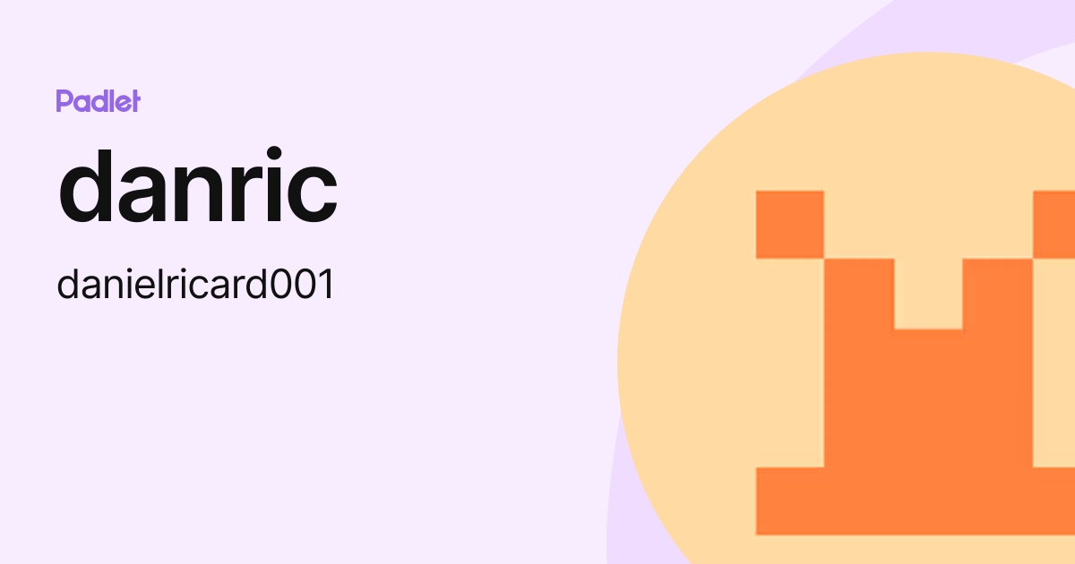 danric (danielricard001) profile | Padlet