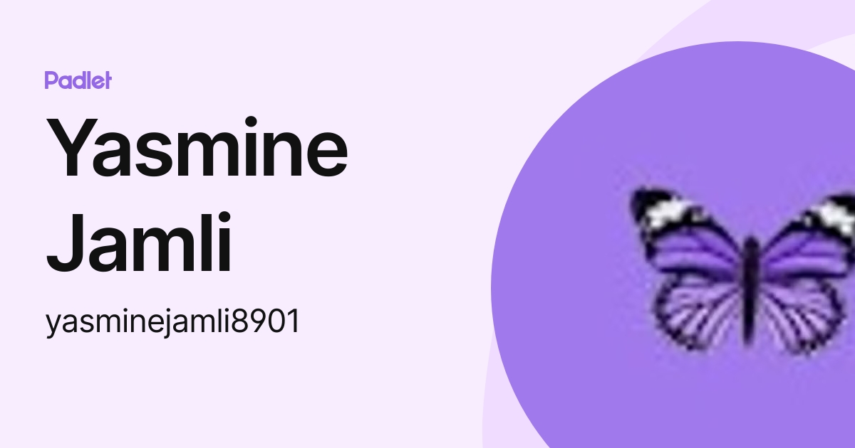 Yasmine Jamli (yasminejamli8901) profile | Padlet