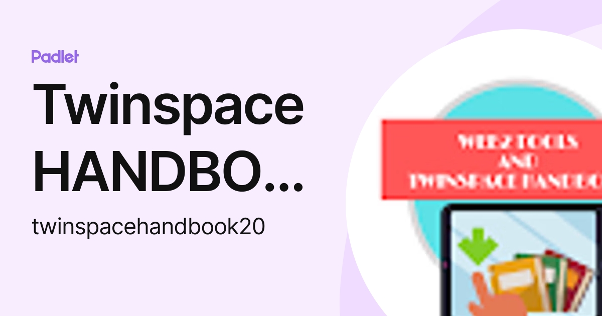 TwinspaceHANDBOOK eTwinning Project (twinspacehandbook20) profile | Padlet