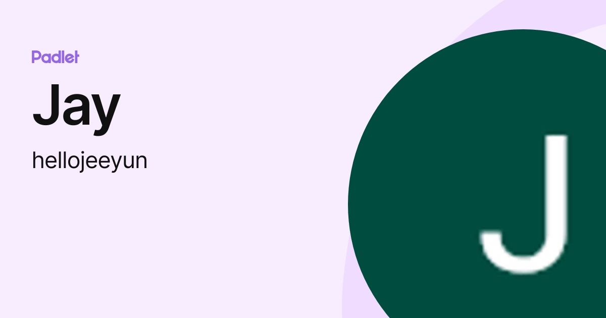 Jay (hellojeeyun) profile | Padlet