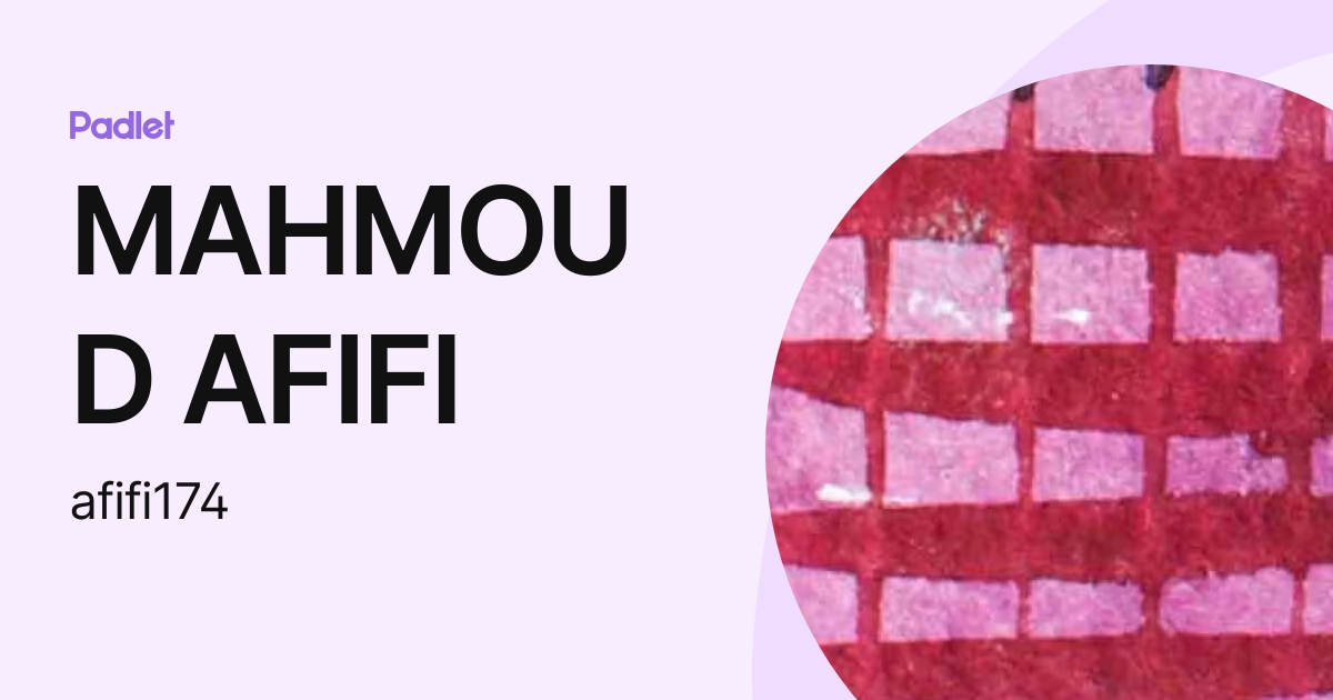 MAHMOUD AFIFI (afifi174) profile | Padlet