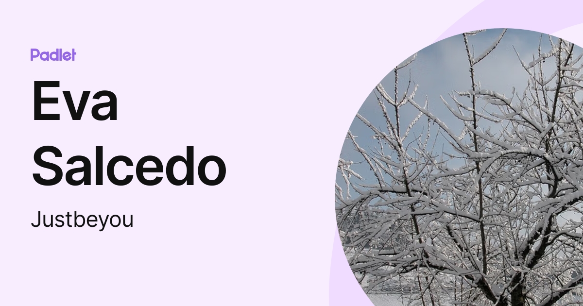 Eva Salcedo (Justbeyou) profile | Padlet