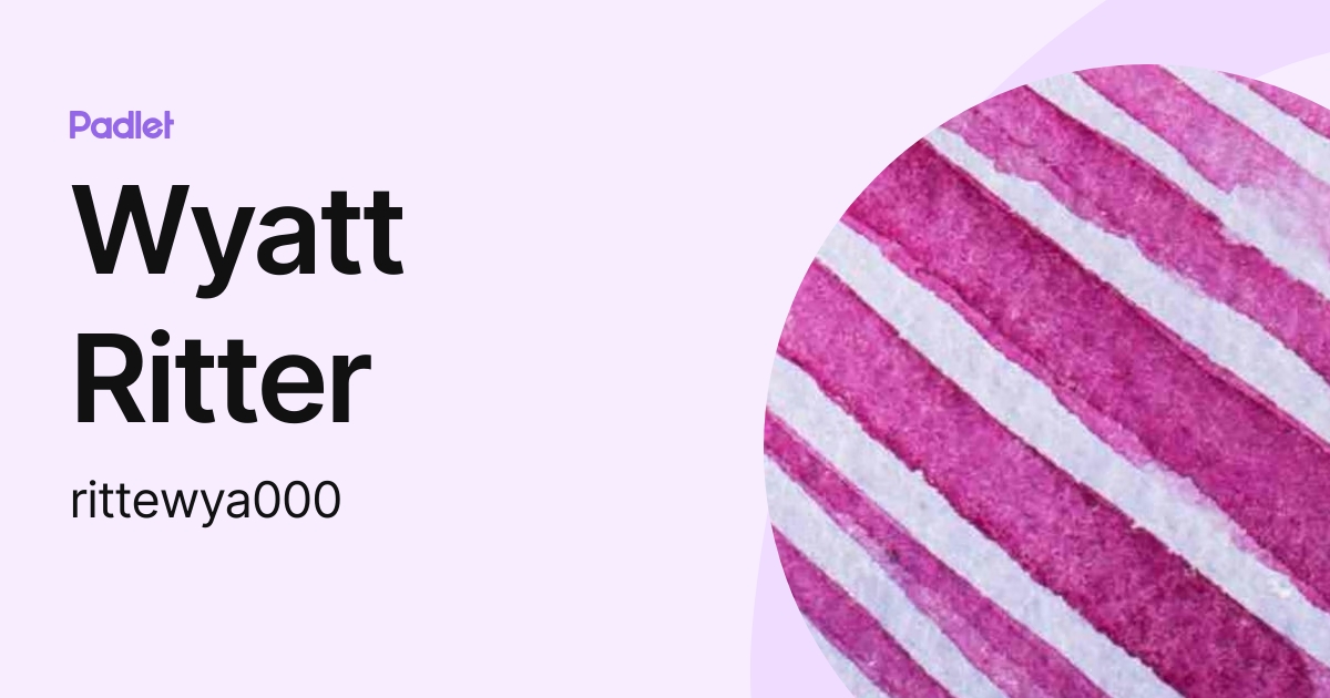Wyatt Ritter (rittewya000) profile | Padlet