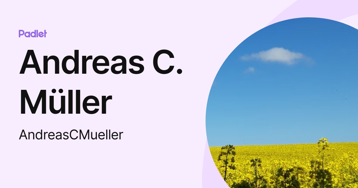Andreas C. Müller (AndreasCMueller) profile | Padlet