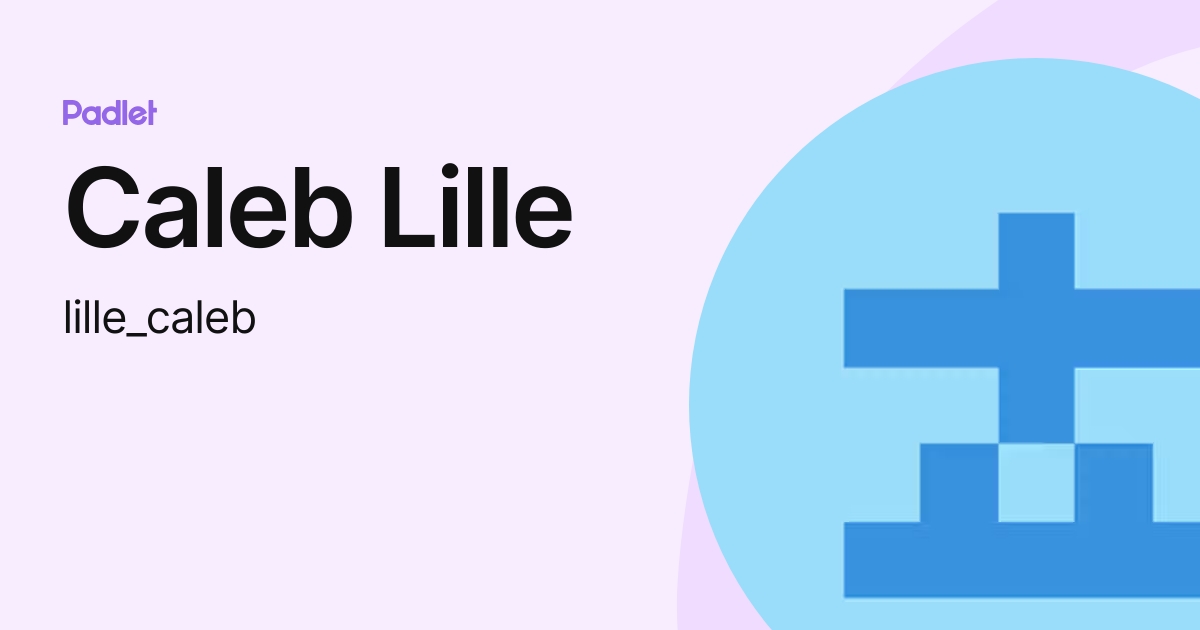 Caleb Lille (lille_caleb) profile | Padlet