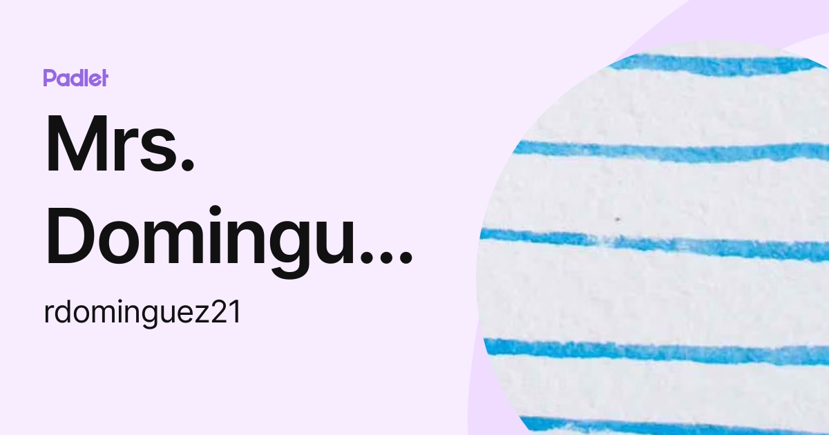 Mrs. Dominguez (rdominguez21) profile | Padlet