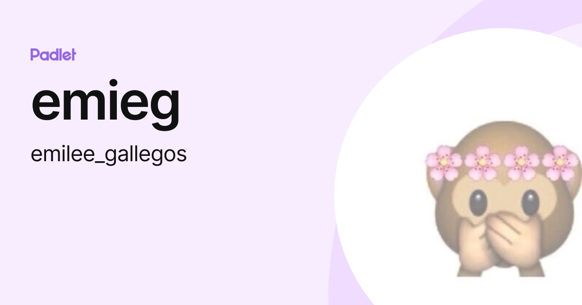 emieg (emilee_gallegos) profile | Padlet