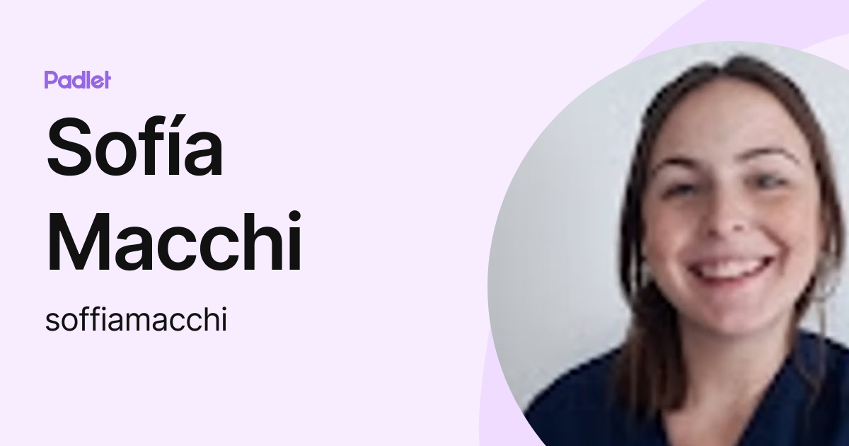 Sofía Macchi (soffiamacchi) profile | Padlet