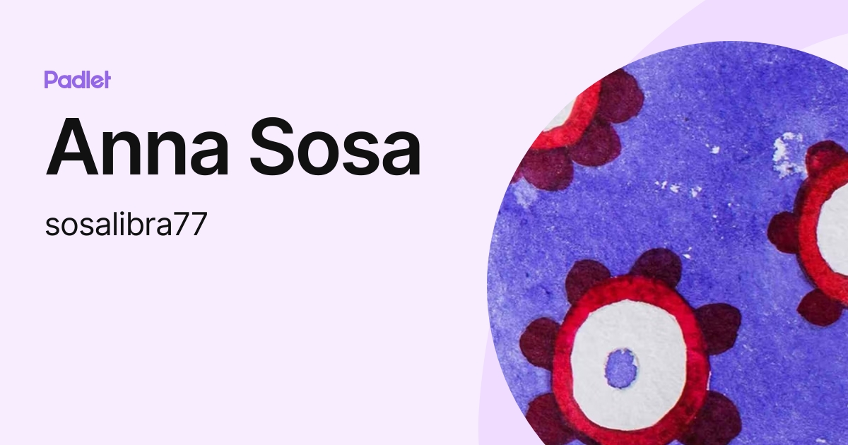 Anna Sosa (sosalibra77) profile | Padlet
