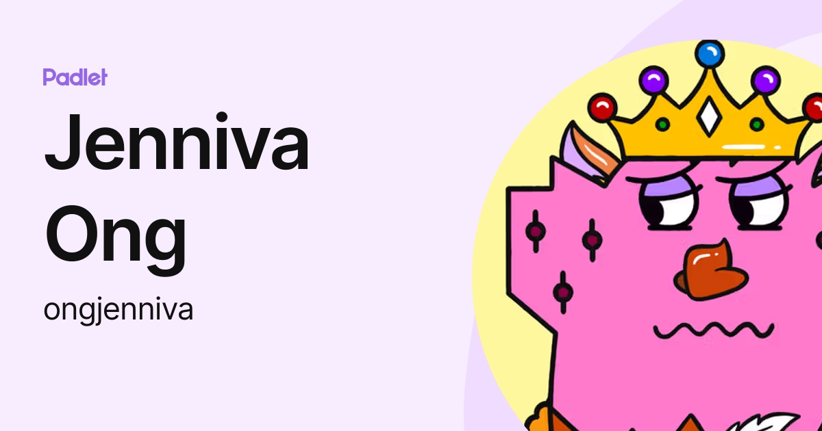 Jenniva Ong (ongjenniva) profile | Padlet