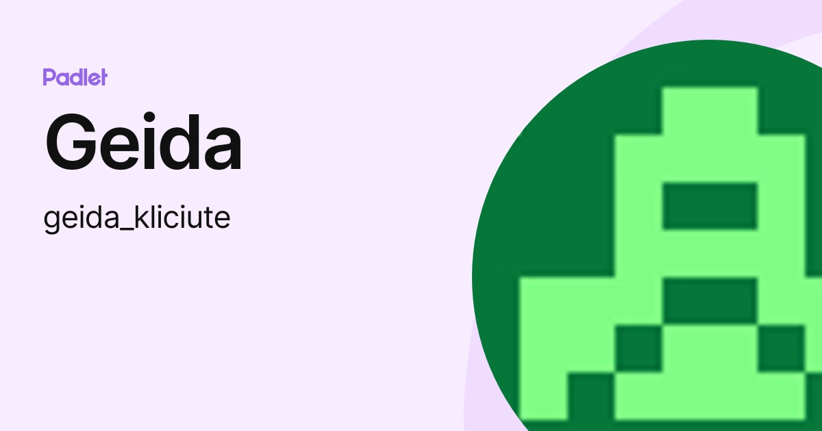 Geida (geida_kliciute) profile | Padlet