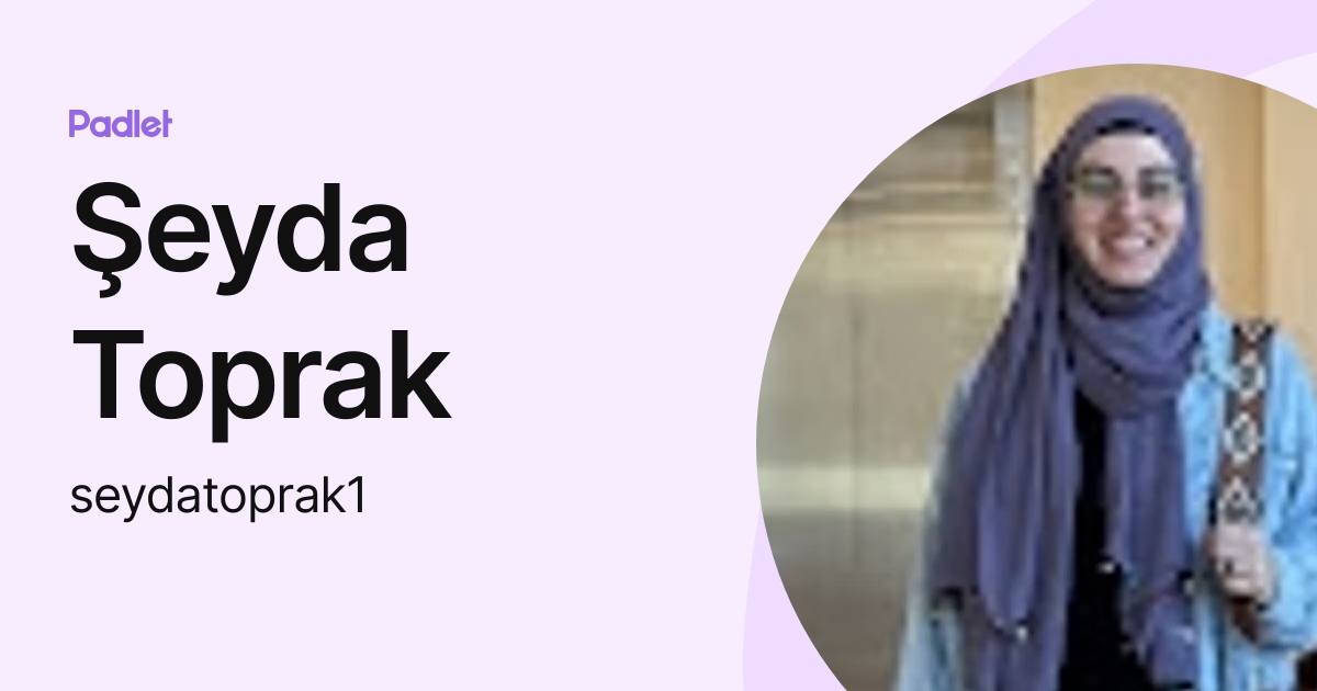 Şeyda Toprak (seydatoprak1) profile | Padlet