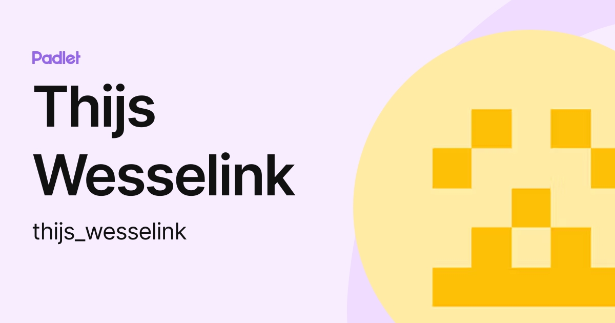 Thijs Wesselink (thijs_wesselink) profile | Padlet