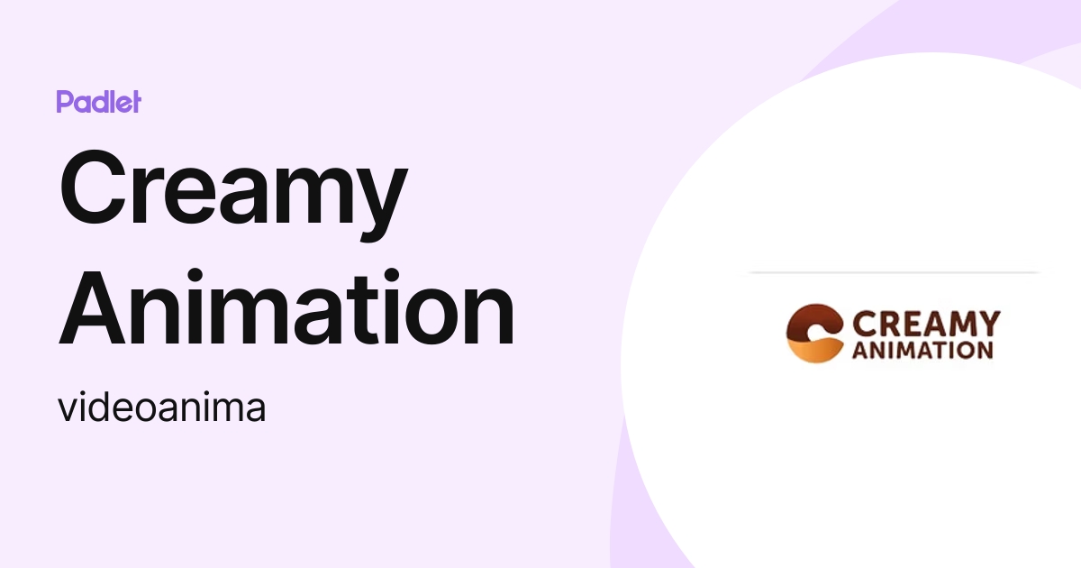 Creamy Animation (videoanima) profile | Padlet