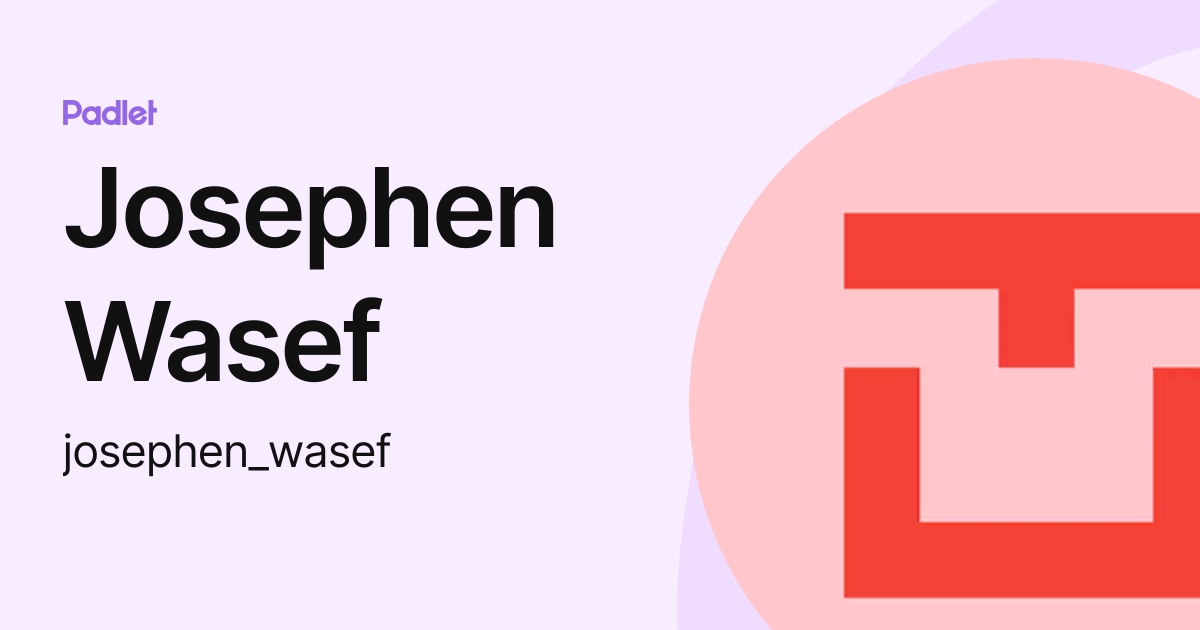 Josephen Wasef (josephen_wasef) profile | Padlet