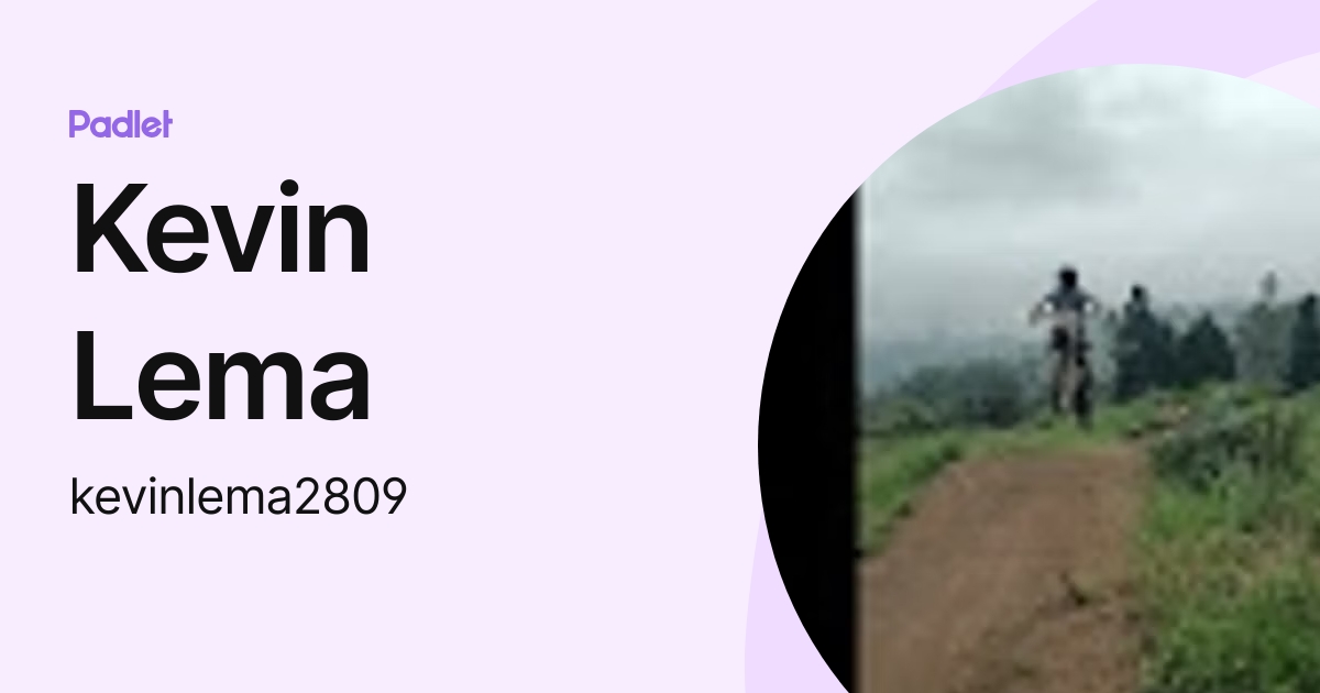 Kevin Lema (kevinlema2809) profile | Padlet