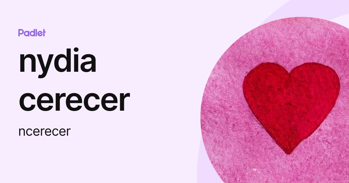 nydia cerecer (ncerecer) profile | Padlet