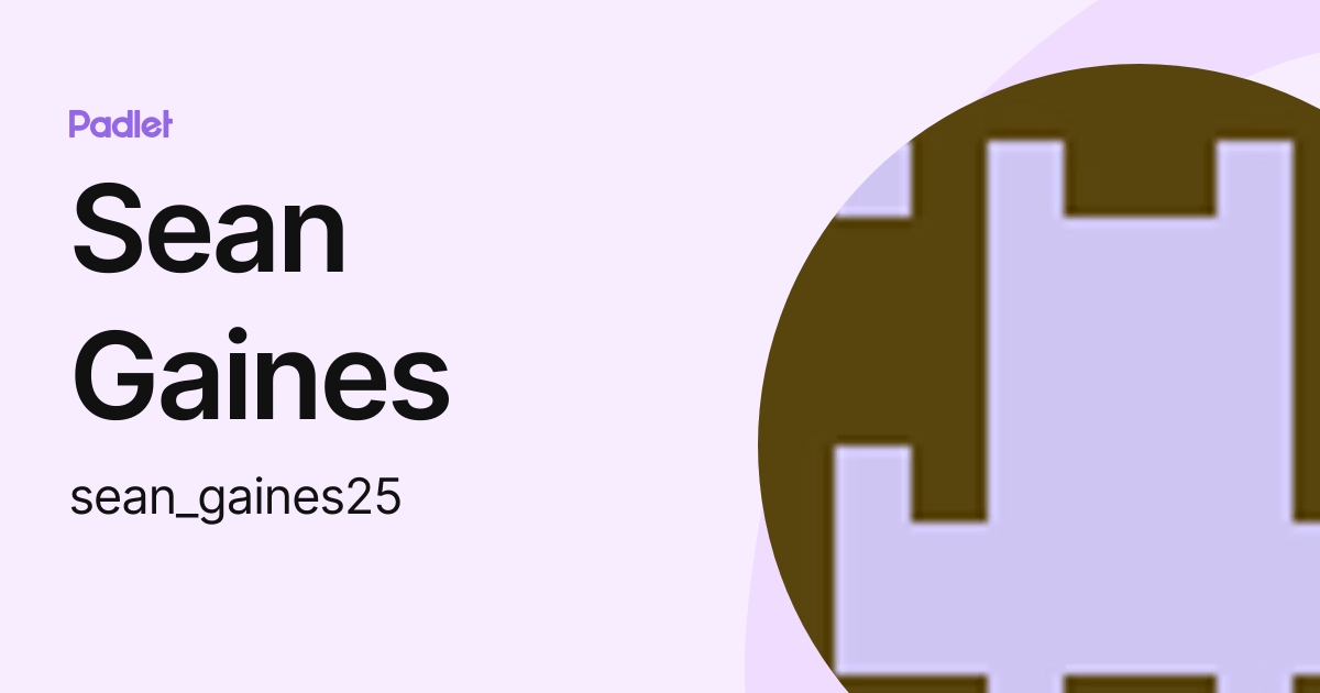 Sean Gaines (sean_gaines25) profile | Padlet