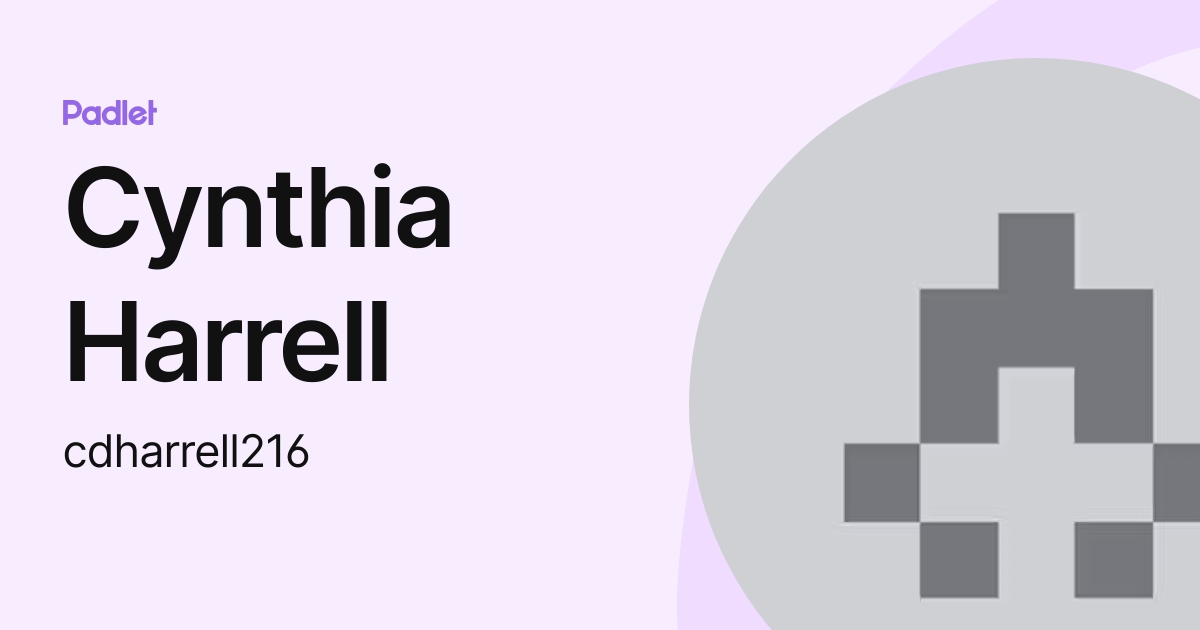 Cynthia Harrell (cdharrell216) profile | Padlet