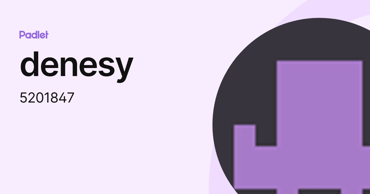 denesy (5201847) profile | Padlet