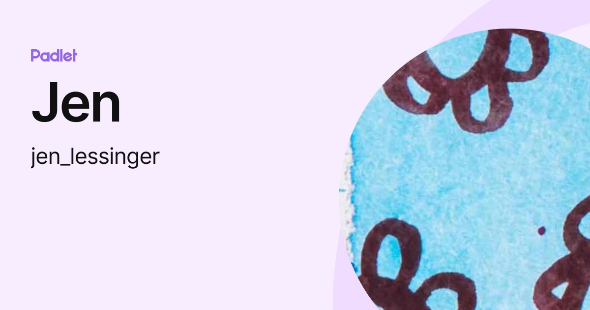 Jen (jen_lessinger) profile | Padlet