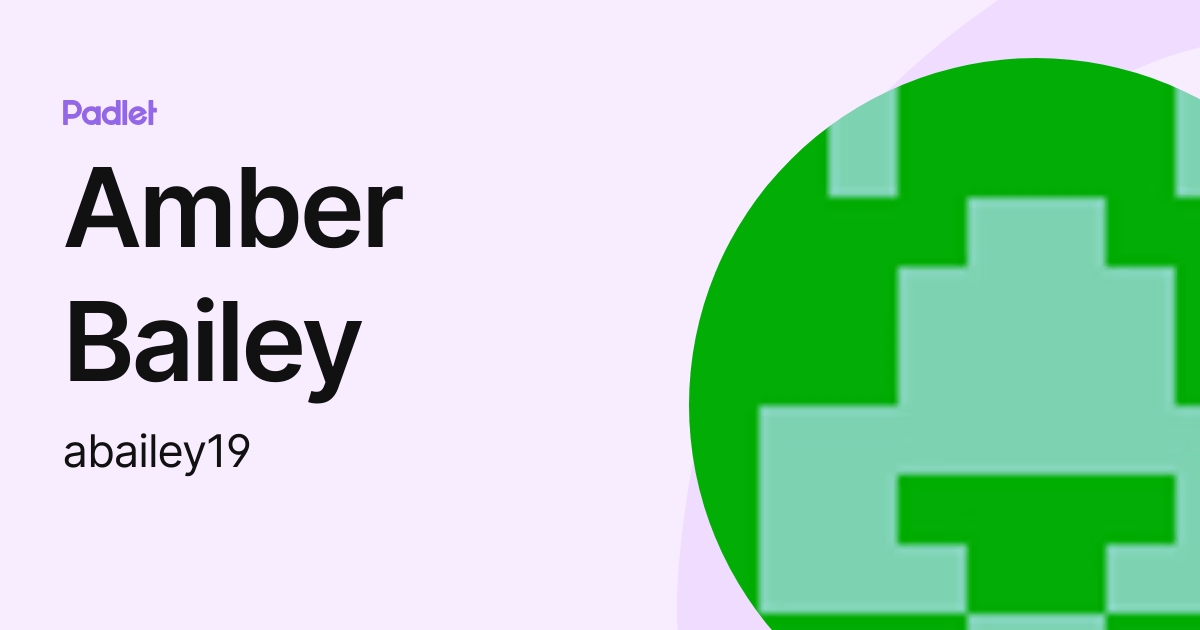 Amber Bailey (abailey19) profile | Padlet