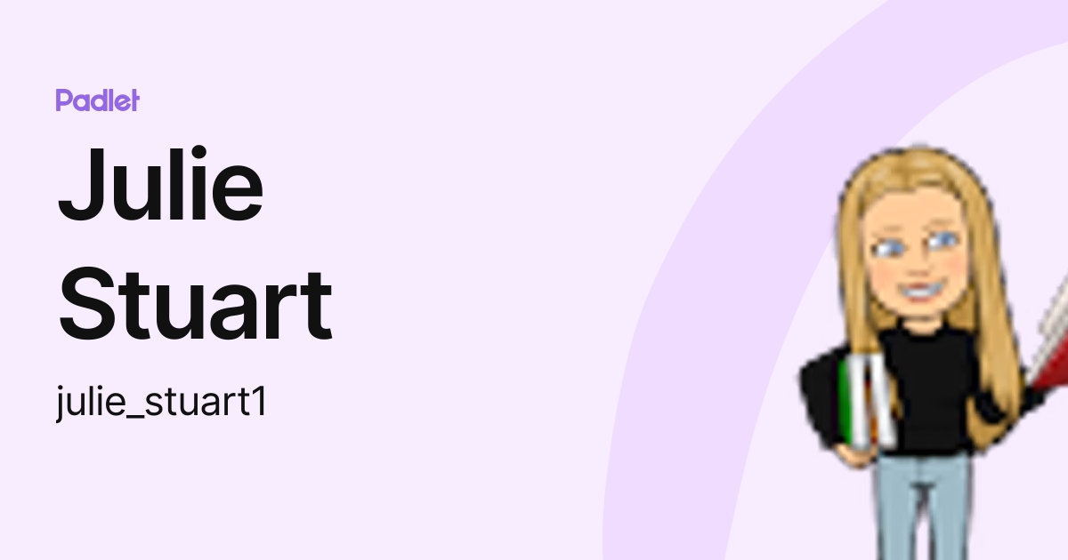 Julie Stuart (julie_stuart1) profile | Padlet