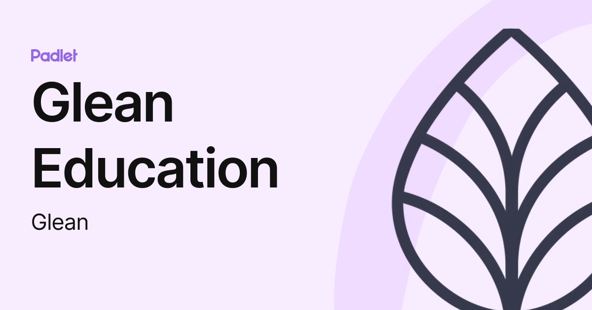 Glean Education (Glean) profile | Padlet