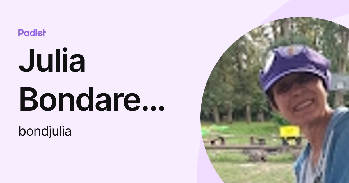 Julia Bondarenko (bondjulia) profile | Padlet