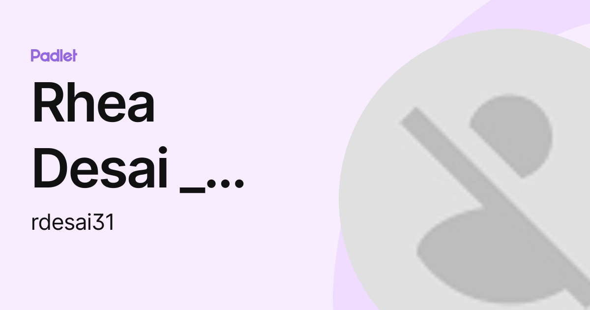Rhea Desai _ Student - CarnageMS (rdesai31) profile | Padlet