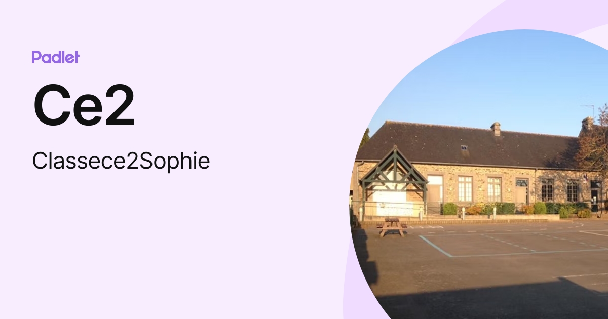 Ce2 (Classece2Sophie) profile | Padlet