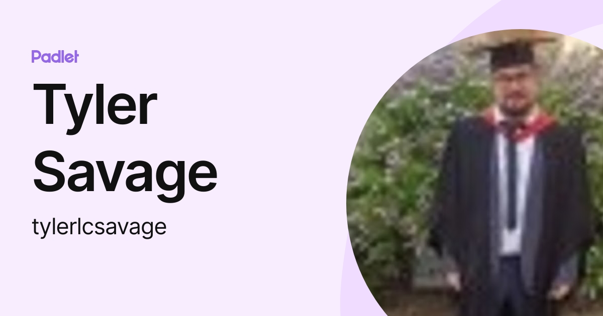 Tyler Savage (tylerlcsavage) profile | Padlet