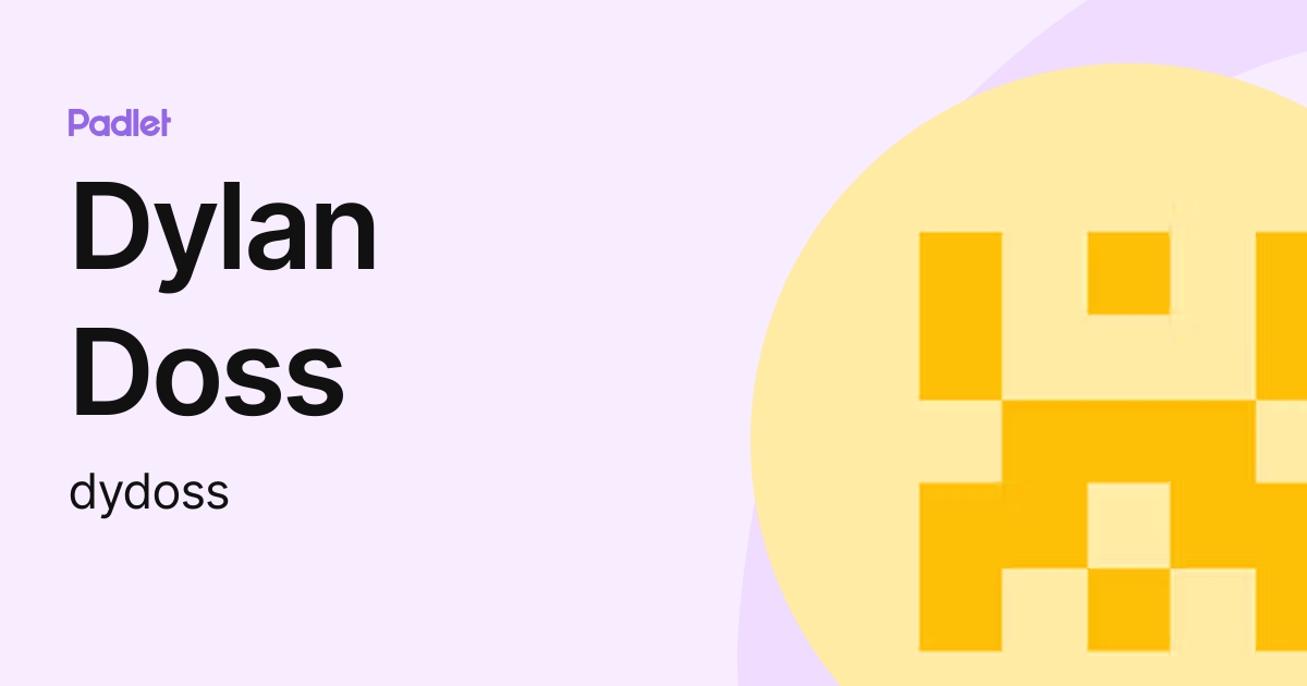 Dylan Doss (dydoss) profile | Padlet