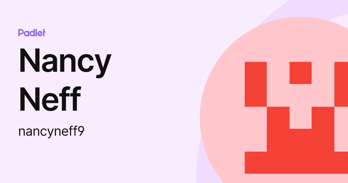 Nancy Neff (nancyneff9) profile | Padlet