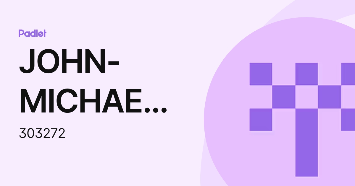 JOHN-MICHAEL NELSON (303272) profile | Padlet