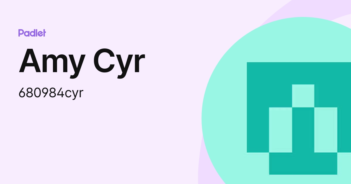 Amy Cyr (680984cyr) profile | Padlet