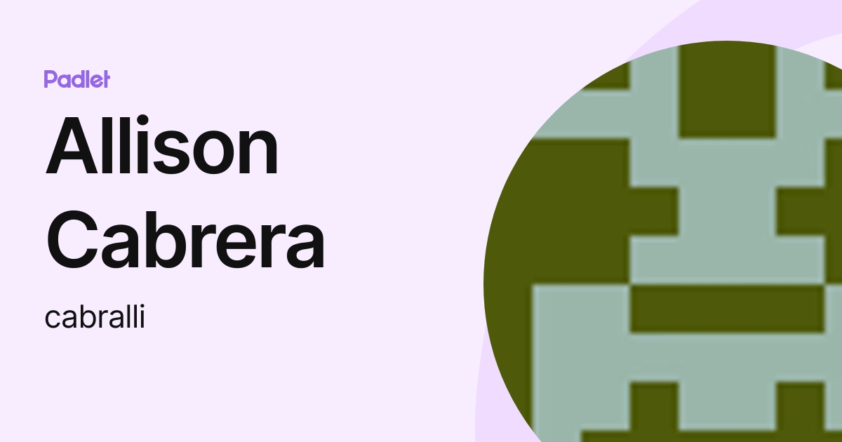 Allison Cabrera (cabralli) profile | Padlet