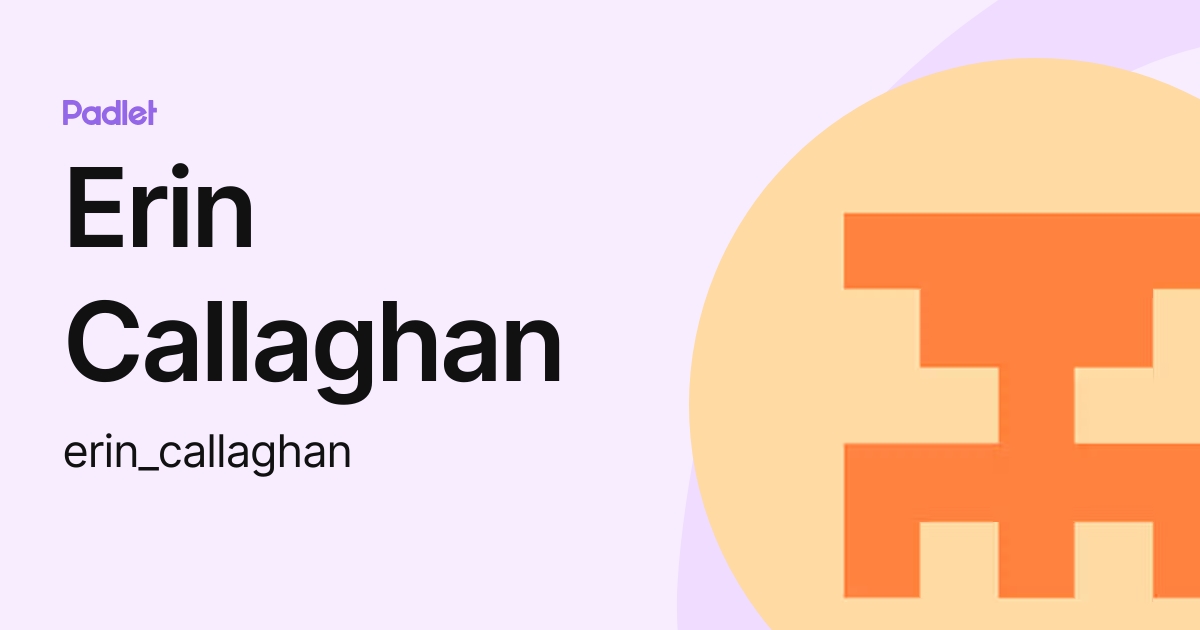 Erin Callaghan (erin_callaghan) profile | Padlet